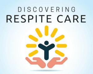 Your Guide to Respite Care - The Center for Family Support