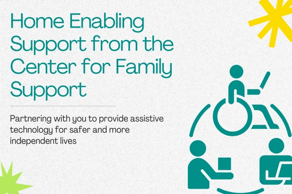 Home Enabling Support from CFS - The Center for Family Support